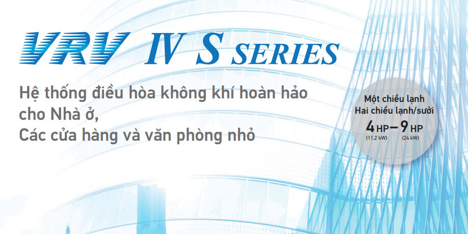 Điều hòa trung tâm VRV IV S Series - SAVA M&E